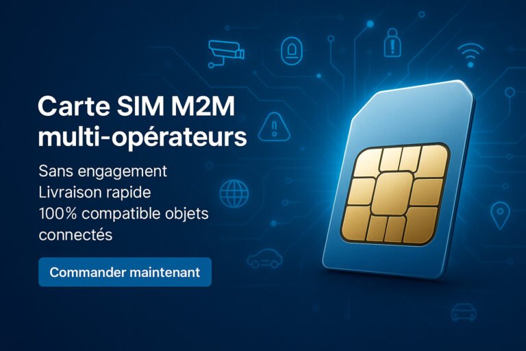 Carte SIM M2M Multi-opérateur 200 Mo à 30 Go sans engagement